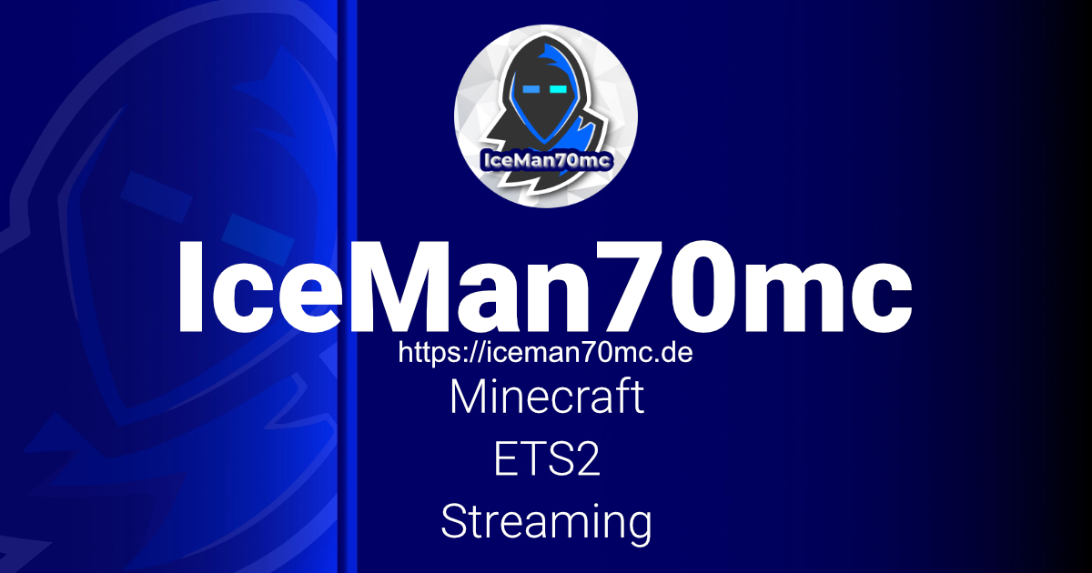IceMan70mc – Minecraft, ETS2 & Streaming